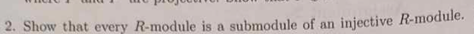 Solved Show that every R-module is a submodule of an | Chegg.com