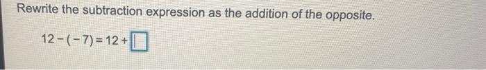 Solved Rewrite the subtraction expression as the addition of | Chegg.com