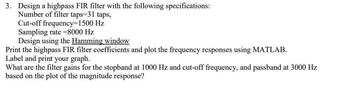 Solved 3. Design a highpass FIR filter with the following | Chegg.com