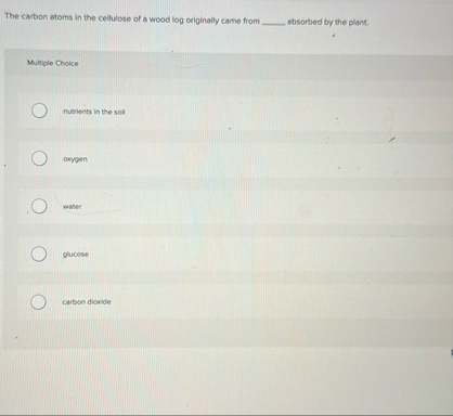 [Solved]: The carbon atoms in the cellulose of a wood log or