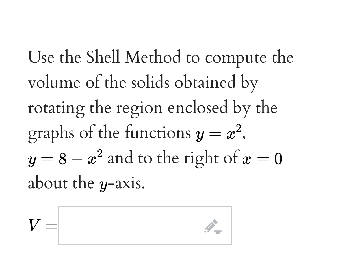 Solved Use the Shell Method to compute the volume of the | Chegg.com