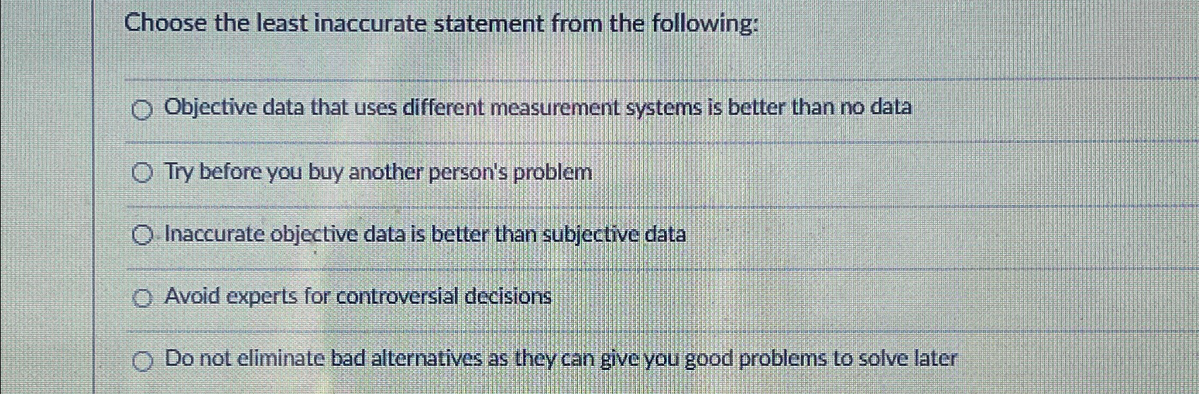 Solved Choose the least inaccurate statement from the | Chegg.com