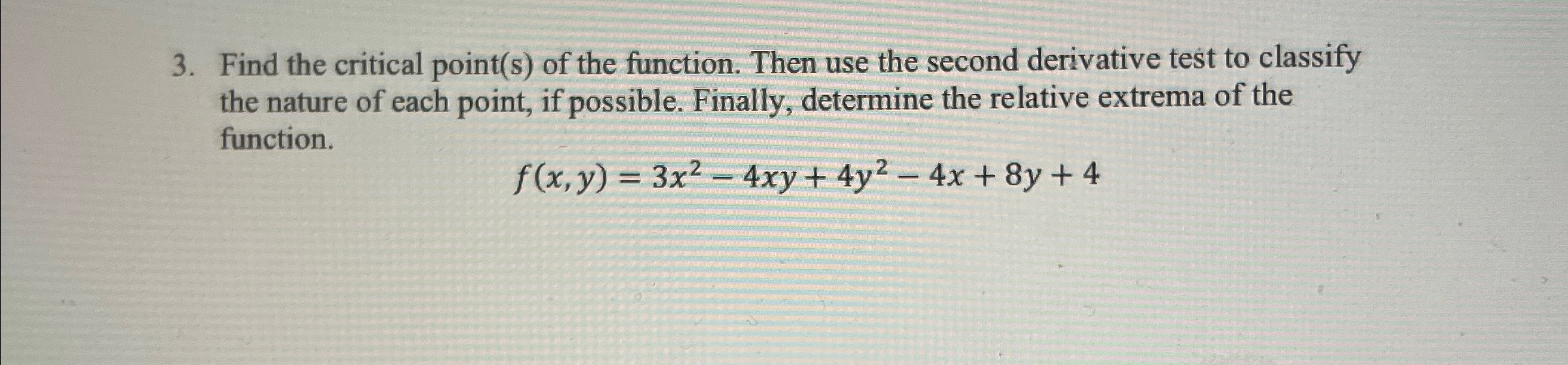 Solved Find the critical point(s) ﻿of the function. Then use | Chegg.com