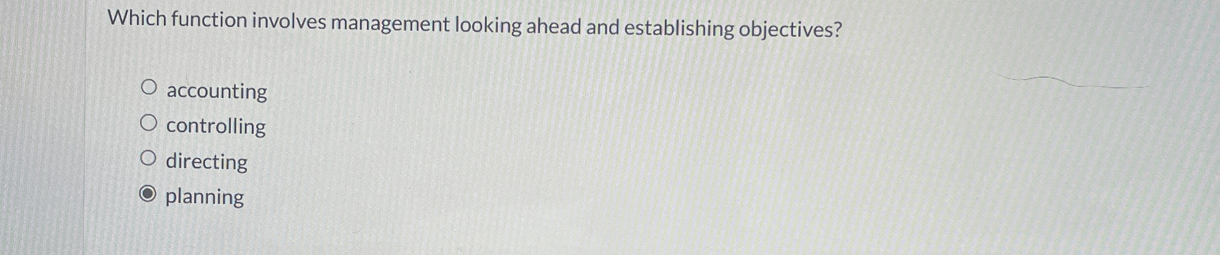 Solved Which function involves management looking ahead and | Chegg.com