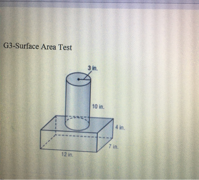 Solved G3-Surface Area Test 3 in. 10 in. 4 in. 12 in | Chegg.com