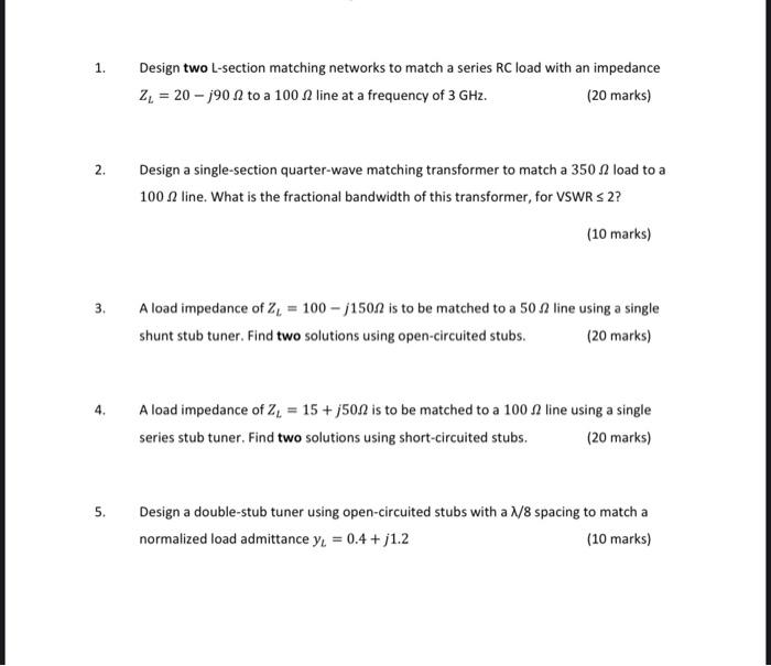 Solved 1. Design two L-section matching networks to match a | Chegg.com