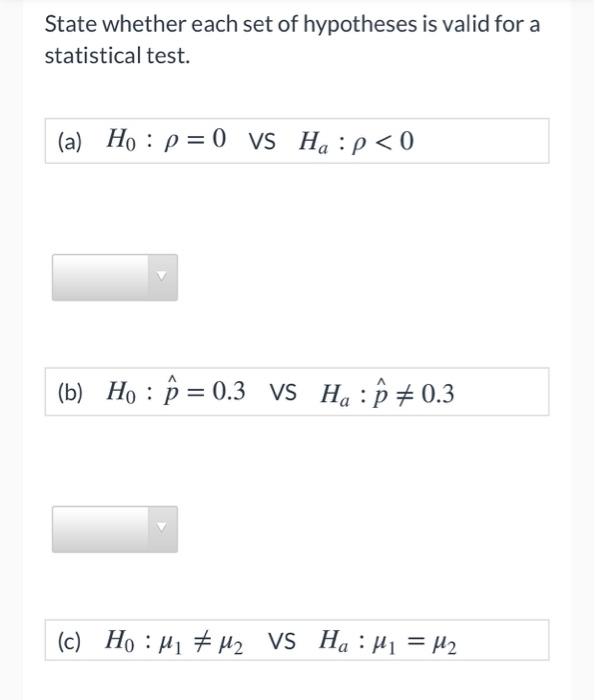 Solved State whether each set of hypotheses is valid for a | Chegg.com