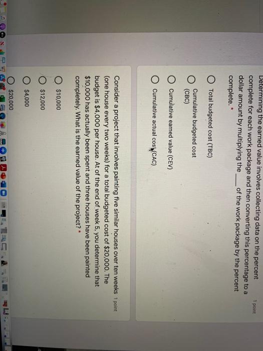 Solved 1 point Determining the earned value involves | Chegg.com
