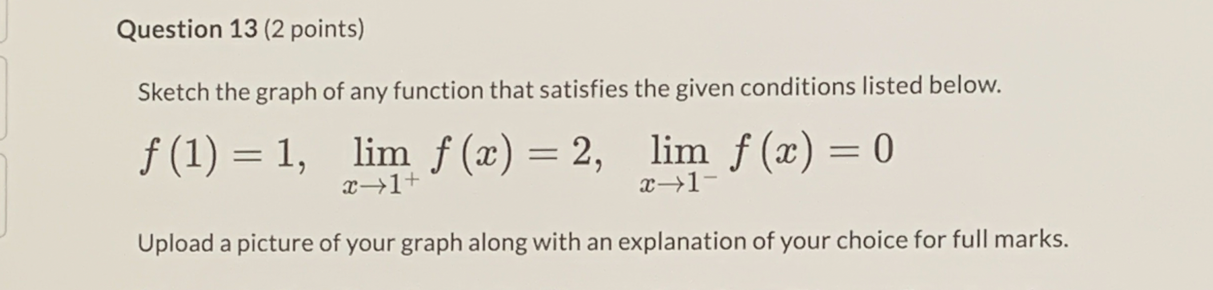 Solved Question 13 (2 ﻿points)Sketch the graph of any | Chegg.com