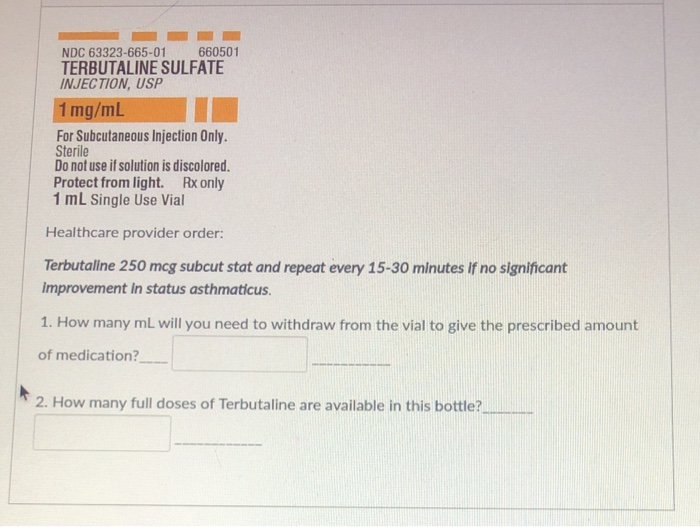 Solved NDC 63323-665-01 660501 TERBUTALINE SULFATE | Chegg.com