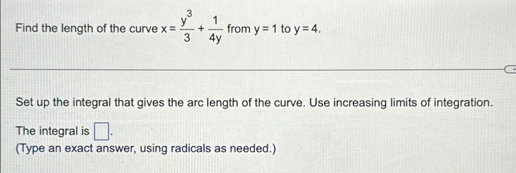 Solved Find the length of the curve x=y33+14y ﻿from y=1 ﻿to | Chegg.com