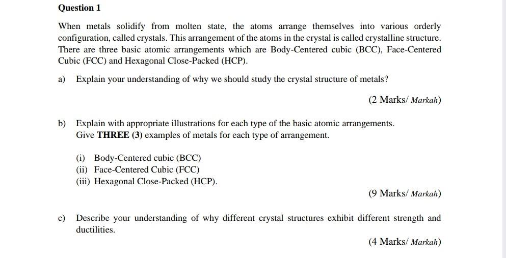 Solved Question 1 When metals solidify from molten state, | Chegg.com