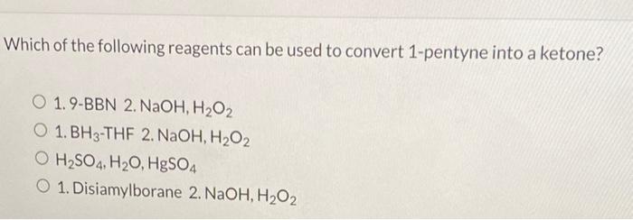 Solved Which of the following reagents can be used to | Chegg.com