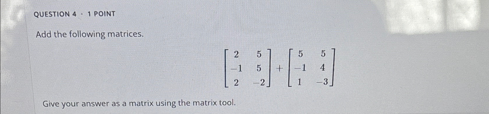 Solved QUESTION 4 - 1 ﻿POINTAdd the following | Chegg.com