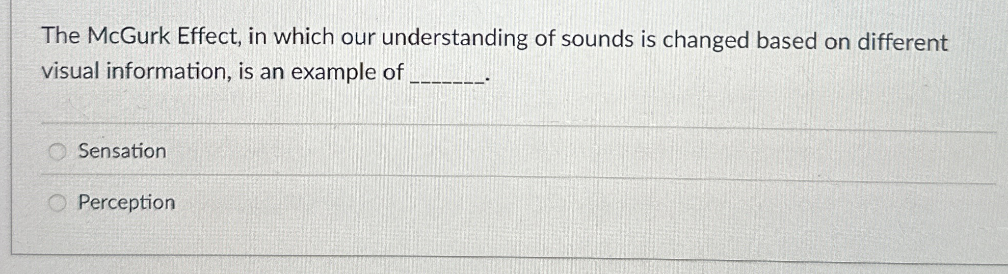 Solved The McGurk Effect, in which our understanding of | Chegg.com