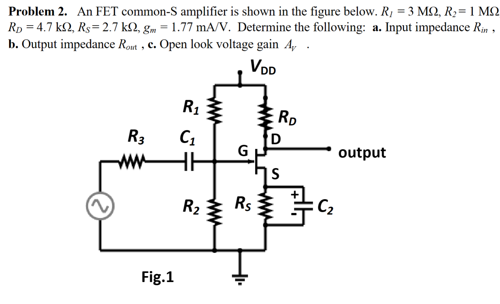 Solved Problem 2. ﻿An FET common-S amplifier is shown in the | Chegg.com
