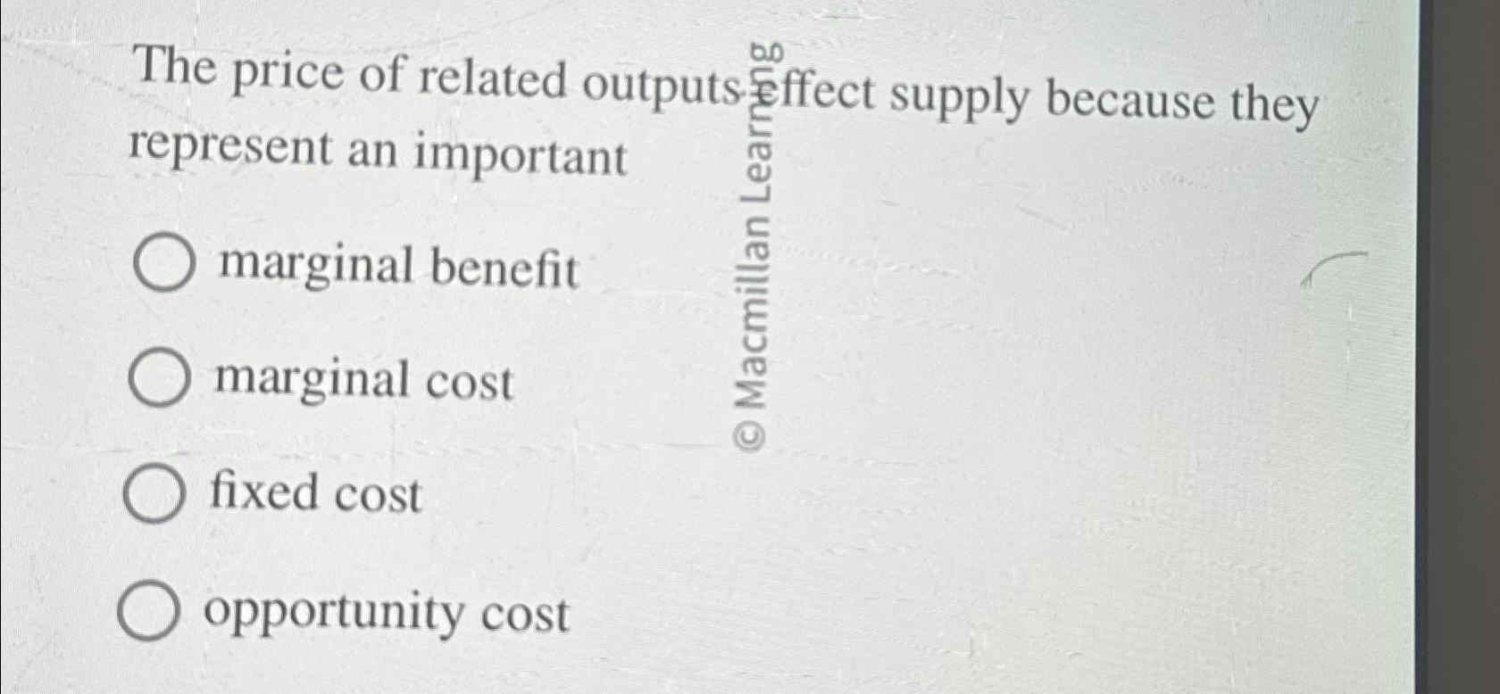 Solved The price of related outputs. represent an important | Chegg.com