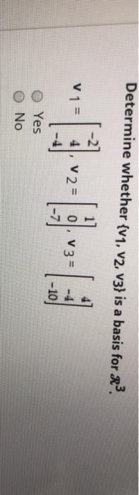 Solved Determine whether {V1, V2, V3) is a basis for Rs. V 1 | Chegg.com