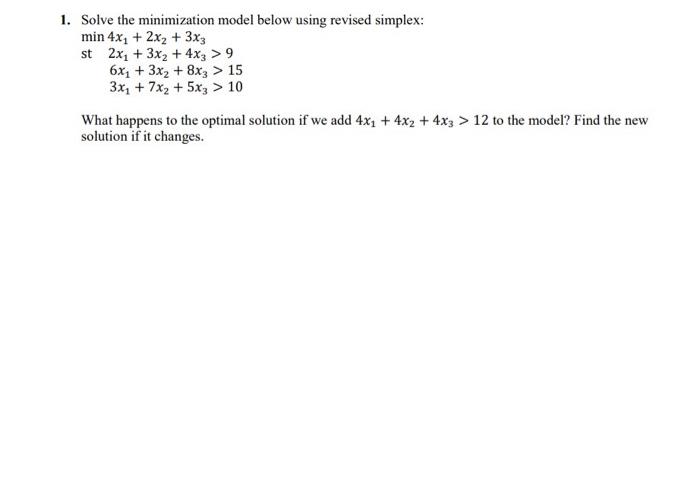 Solved 1. Solve the minimization model below using revised | Chegg.com