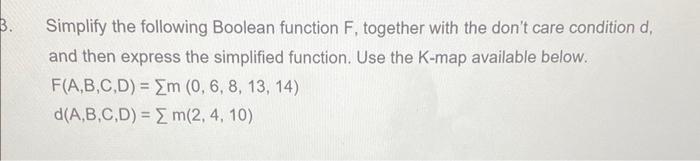 Solved Simplify the following Boolean function F, together | Chegg.com