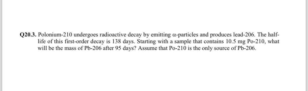 Solved Q20.3. ﻿Polonium-210 ﻿undergoes radioactive decay by | Chegg.com