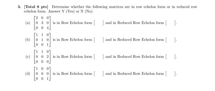 Solved [Total 8 pts] Determine whether the following | Chegg.com