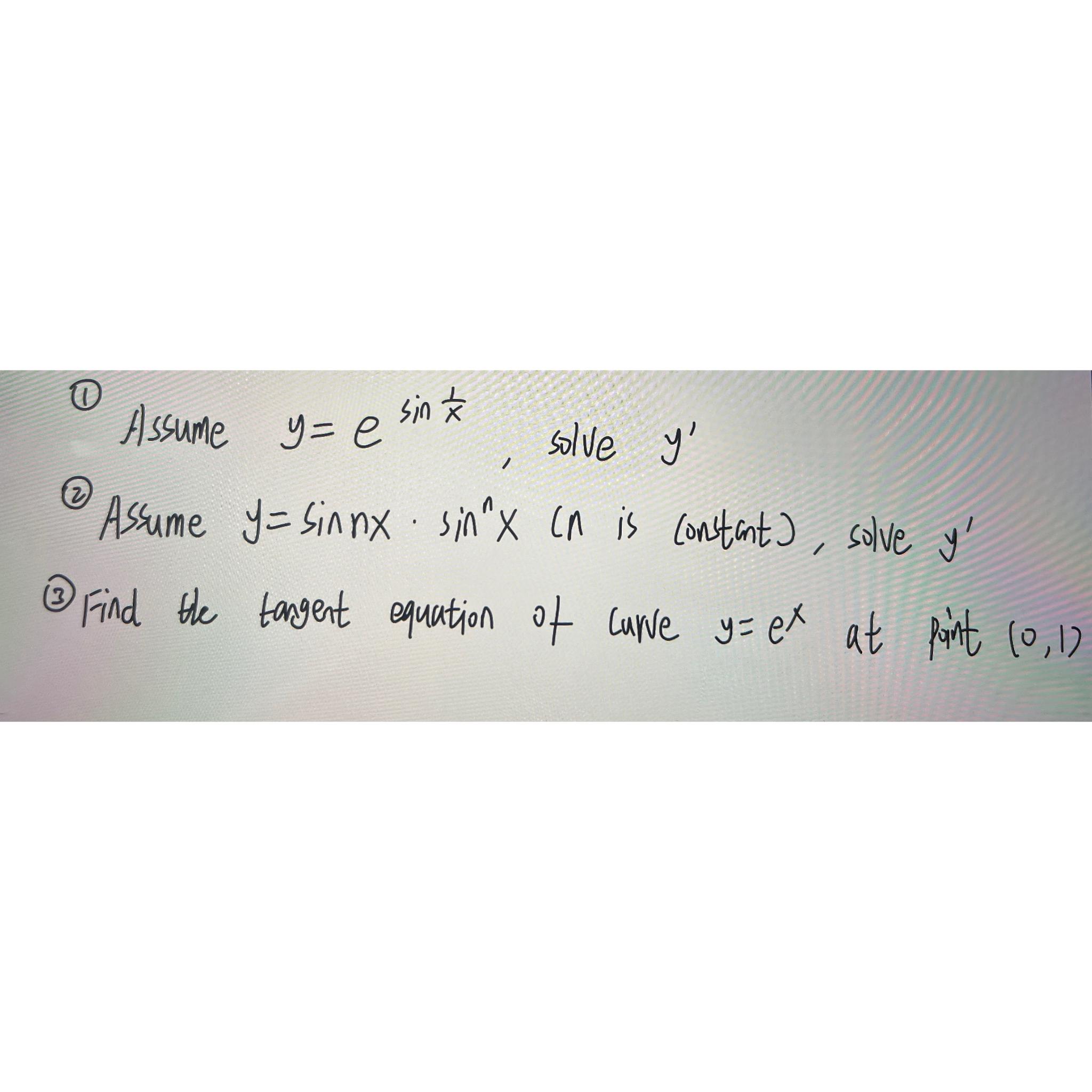 Solved (1) ﻿Assume y=esin1x, ﻿solve y'(2) ﻿Assume | Chegg.com