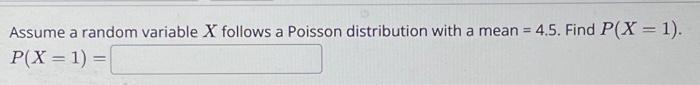 Solved Assume a random variable X follows a Poisson | Chegg.com