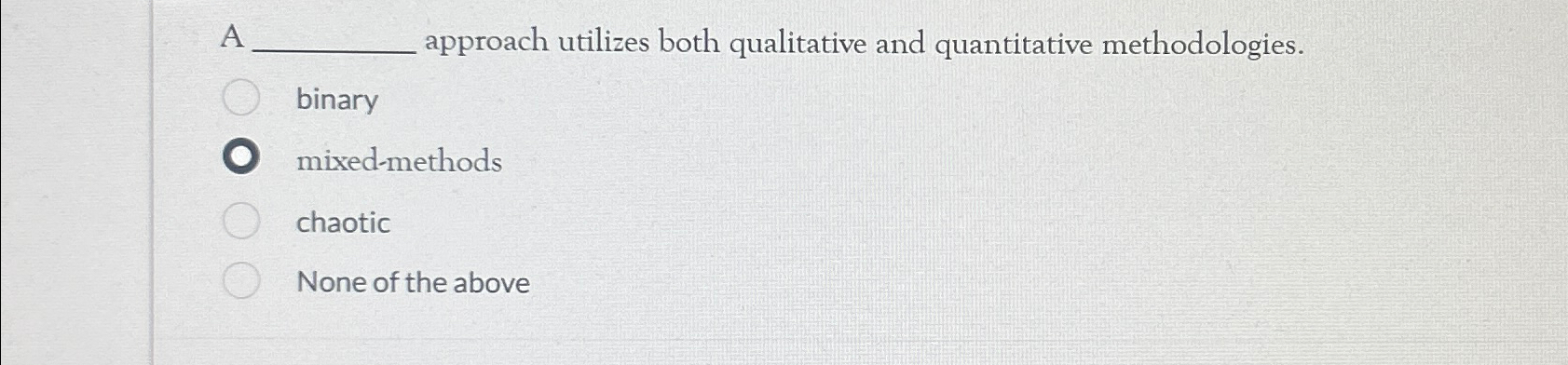 Solved A . ﻿approach utilizes both qualitative and | Chegg.com