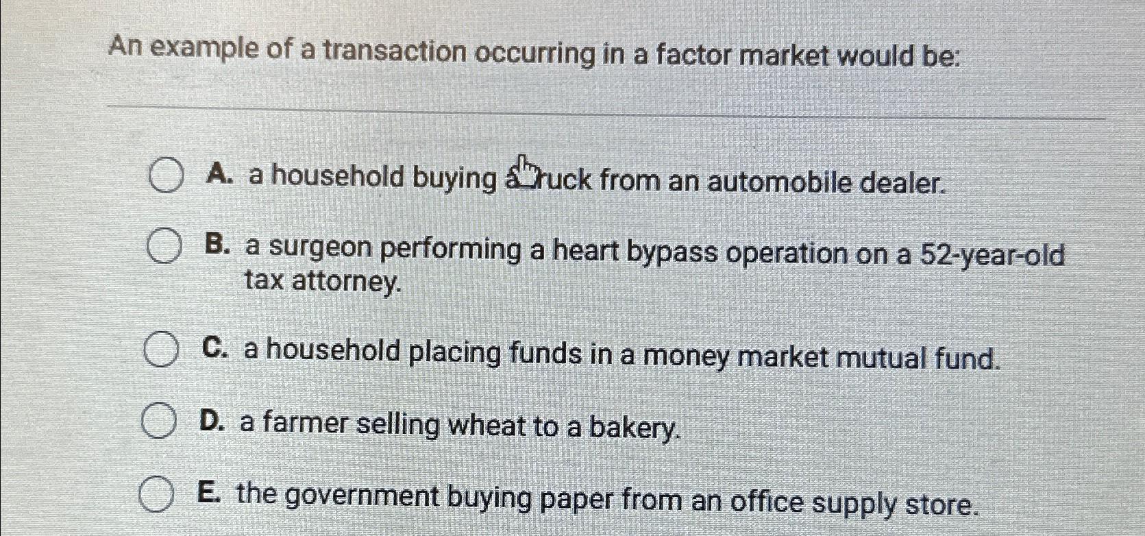 Solved An example of a transaction occurring in a factor | Chegg.com