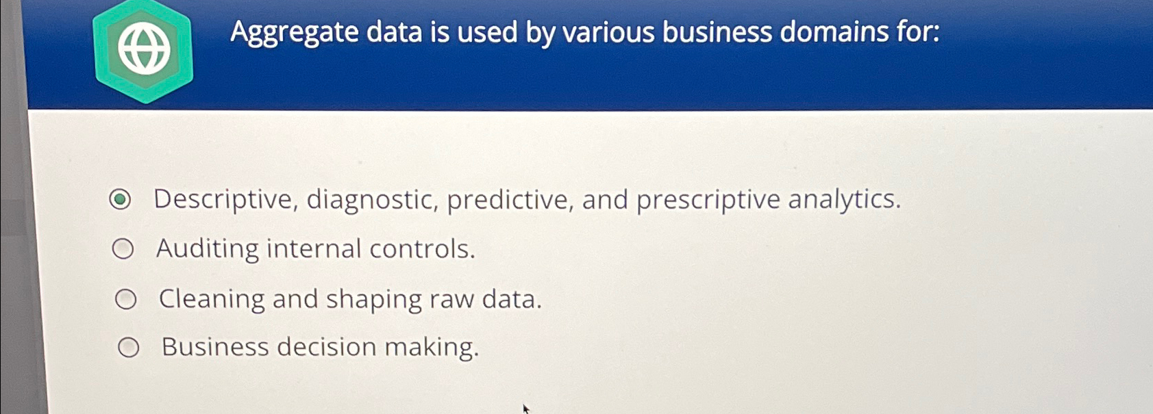 Solved Aggregate data is used by various business domains | Chegg.com