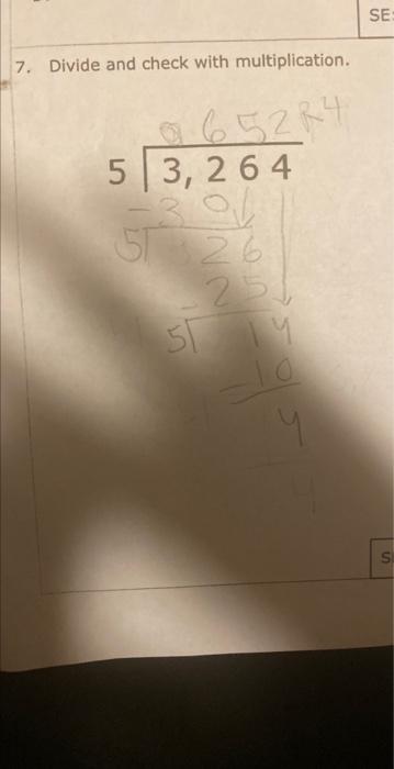 Solved 7. Divide and check with multiplication. 8. Larry | Chegg.com