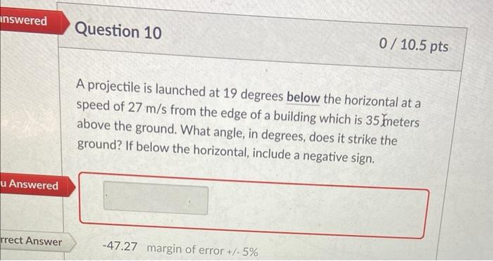 Solved A projectile is launched at 19 degrees below the | Chegg.com