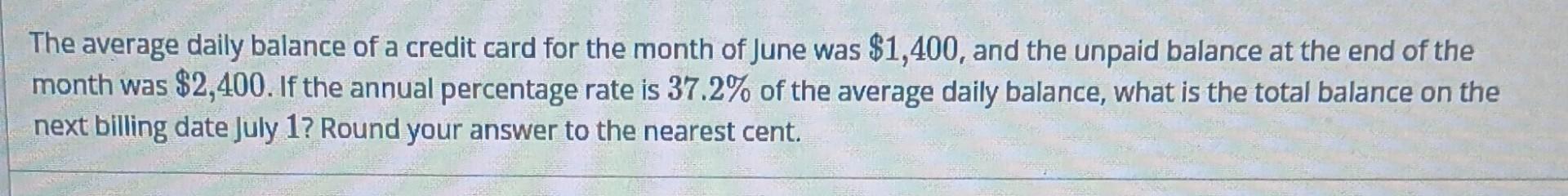 Solved The average daily balance of a credit card for the | Chegg.com