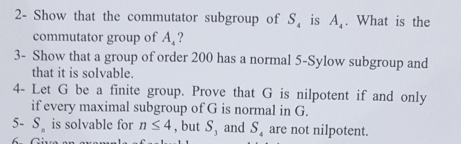 Solved 2- Show that the commutator subgroup of S4 is A4. | Chegg.com