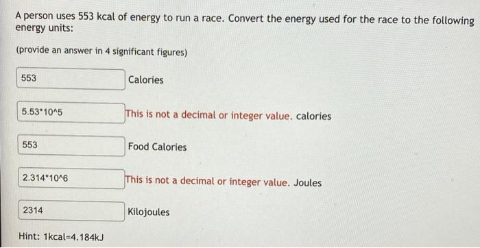 Solved A person uses 553 kcal of energy to run a race. | Chegg.com