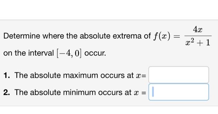 Solved 4.1 Extrema on an Interval: Problem 2 (1 point) Find | Chegg.com