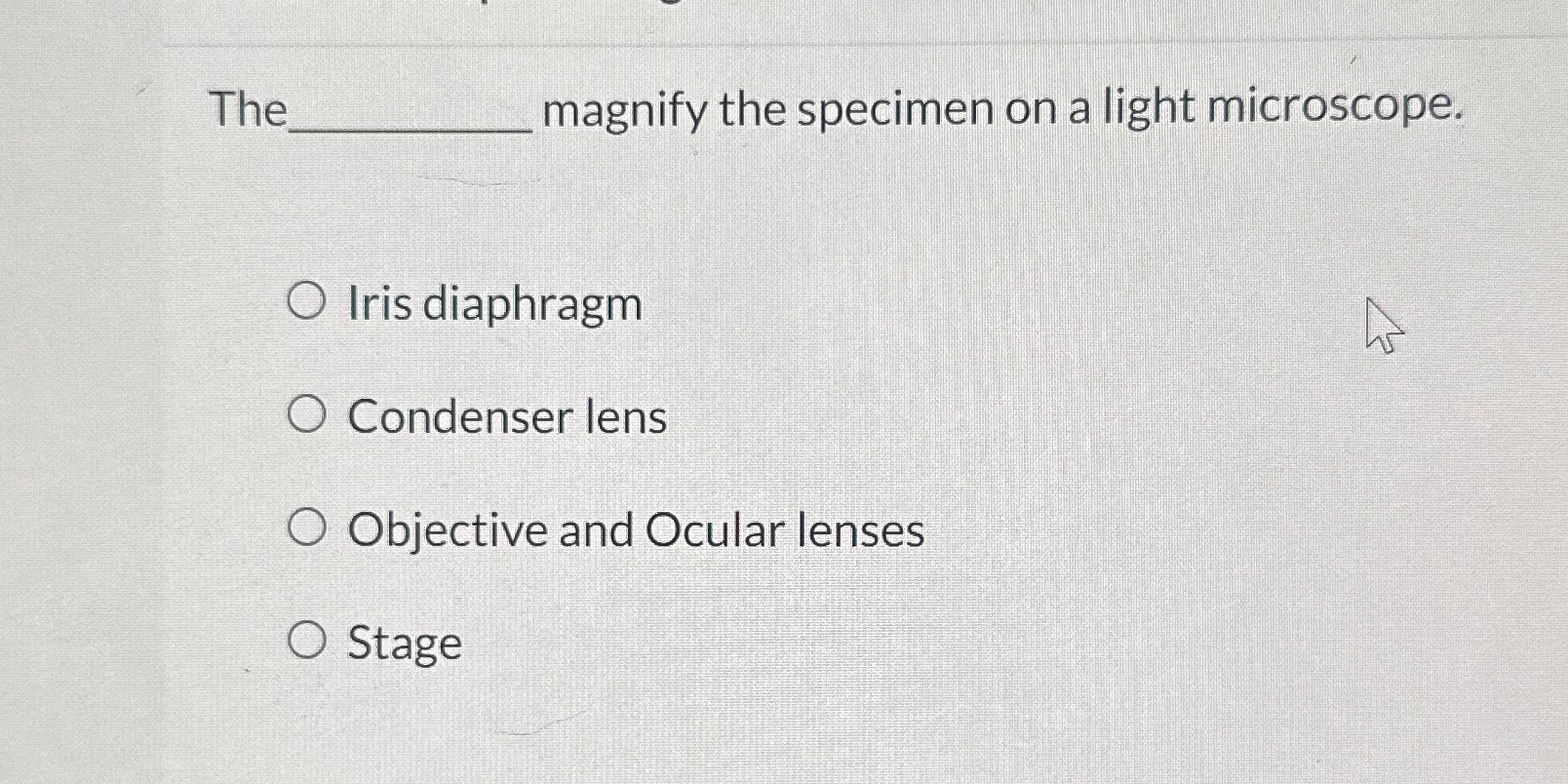 Solved The magnify the specimen on a light microscope.Iris | Chegg.com