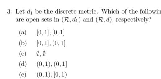 Solved 3. Let d1 be the discrete metric. Which of the | Chegg.com