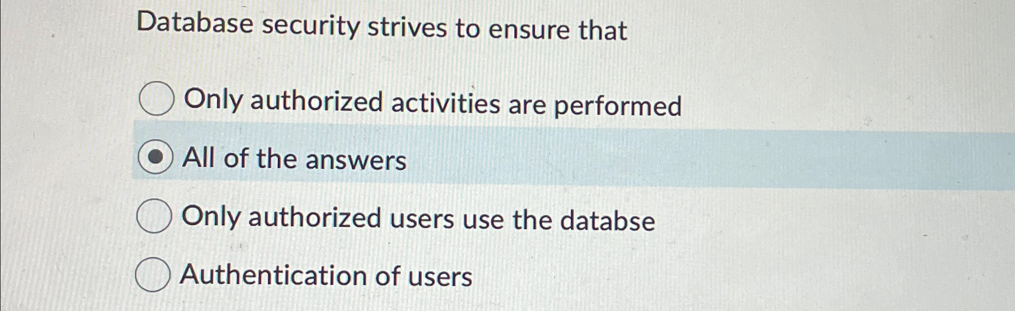 Solved Database security strives to ensure thatOnly | Chegg.com
