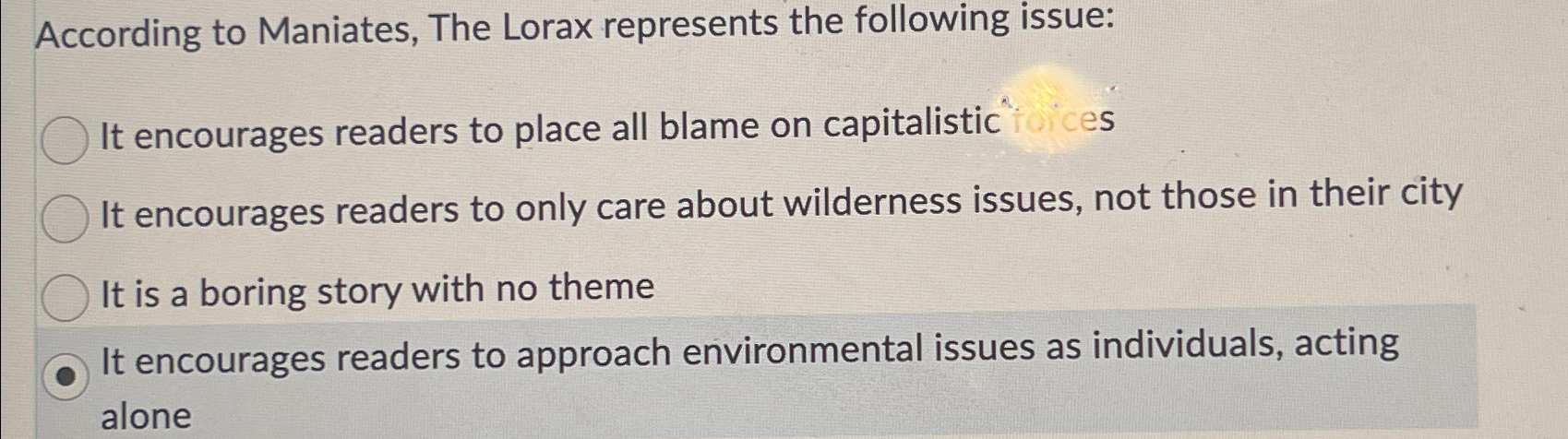 Solved According to Maniates, The Lorax represents the | Chegg.com