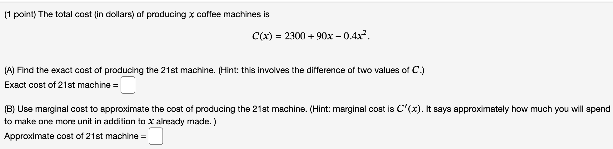 Solved ( 1 ﻿point) ﻿The total cost (in dollars) ﻿of | Chegg.com