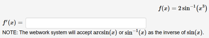 Solved f'(x)=,f(x)=2sin-1(x3)NOTE: The webwork system will | Chegg.com