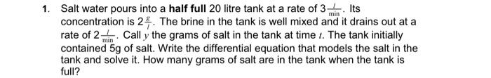 Solved Salt water pours into a half full 20 litre tank at a | Chegg.com