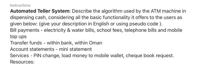 Solved Instructions Automated Teller System: Describe the | Chegg.com