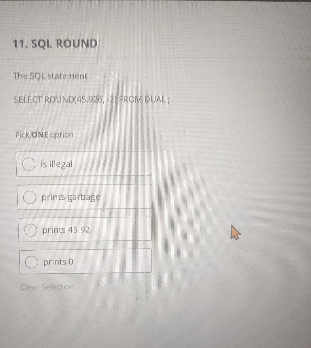 Solved SQL ROUNDThe SQL statementSELECT ROUND (45.926,-2) | Chegg.com