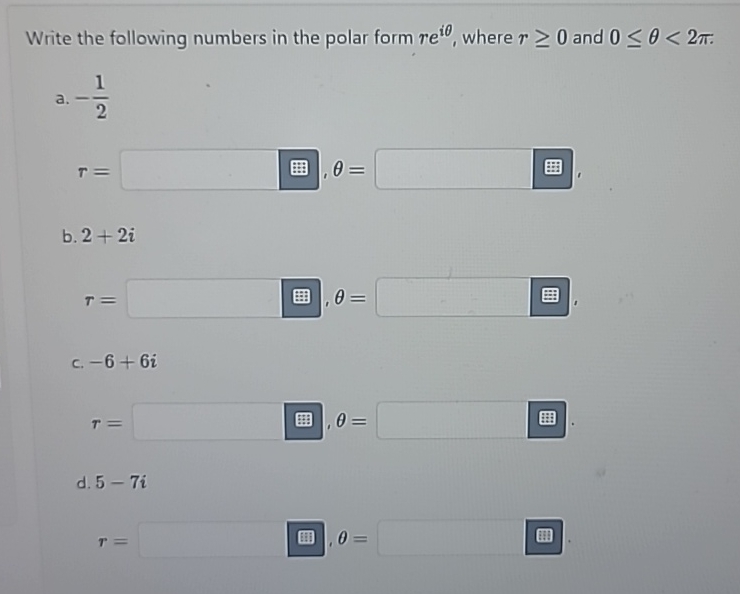 Solved Write the following numbers in the polar form reiθ, | Chegg.com