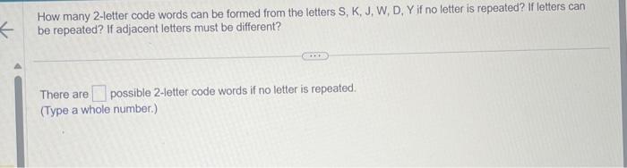 Solved How many 2-letter code words can be formed from the | Chegg.com