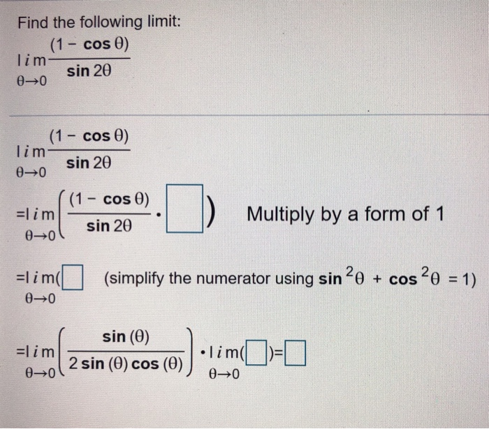 Solved Find the following limit: (1 - cos 0) lim sin 20 00 | Chegg.com