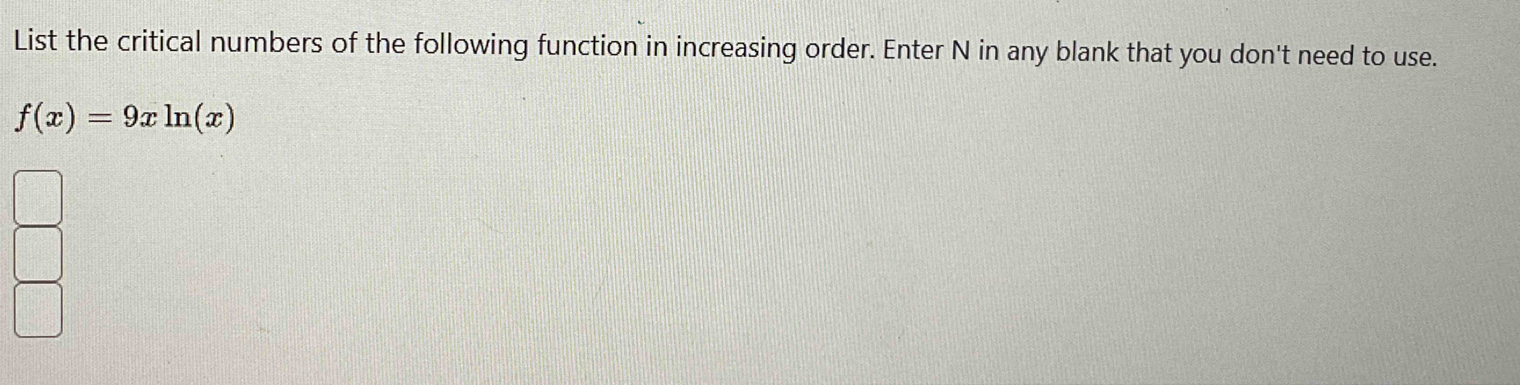 Solved List the critical numbers of the following function | Chegg.com